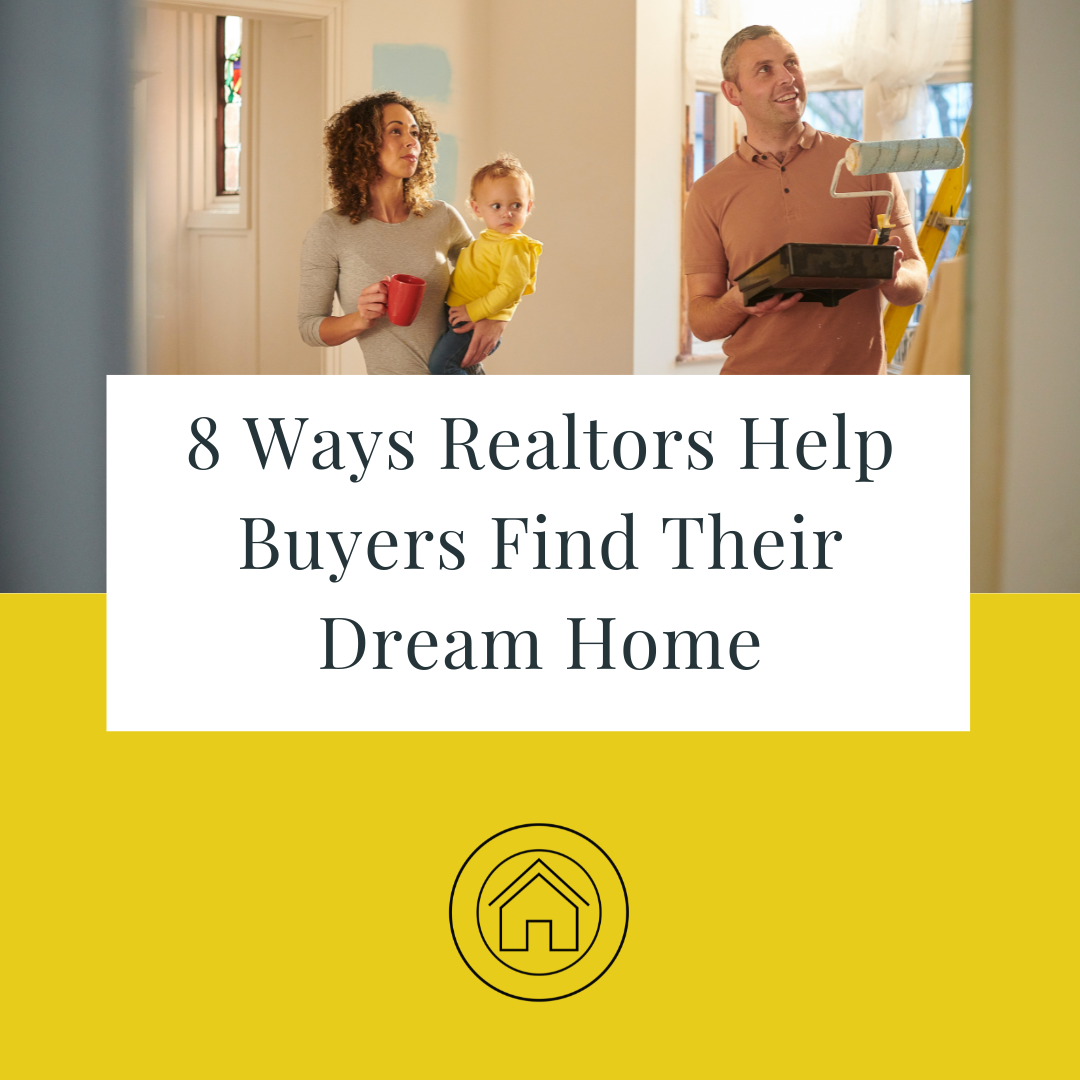 8 Ways Realtors Help Buyers Find Their Dream Home With Rehab Loans ...